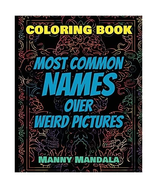 COLORING BOOK - Most Common Names over Weird Pictures - Paint book ...