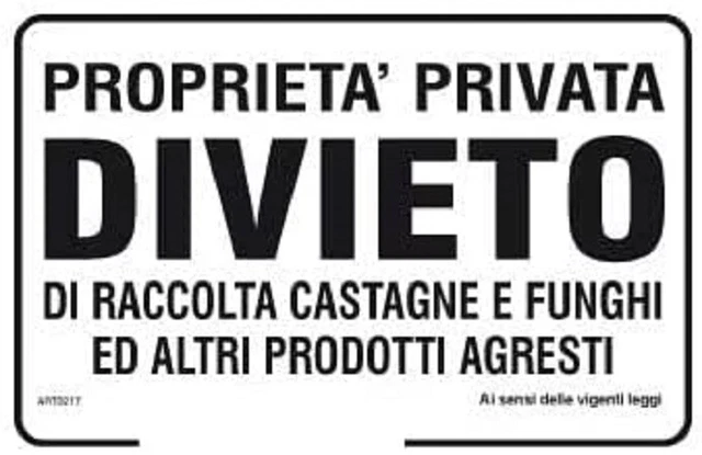 CARTELLO - PROPRIETÀ privata divieto di raccolta castagne e funghi ed ...