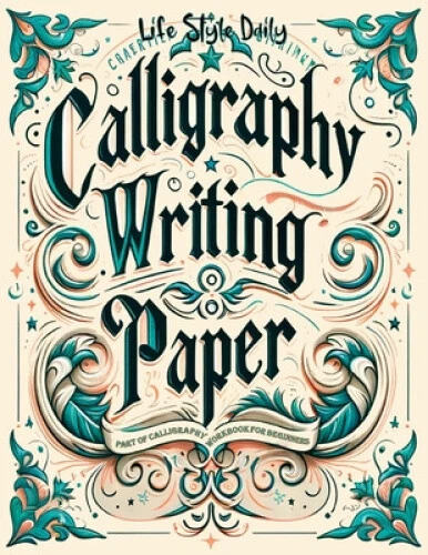 CALLIGRAPHY WRITING PAPER: Enhance Your Calligraphy Skills with Premium ...