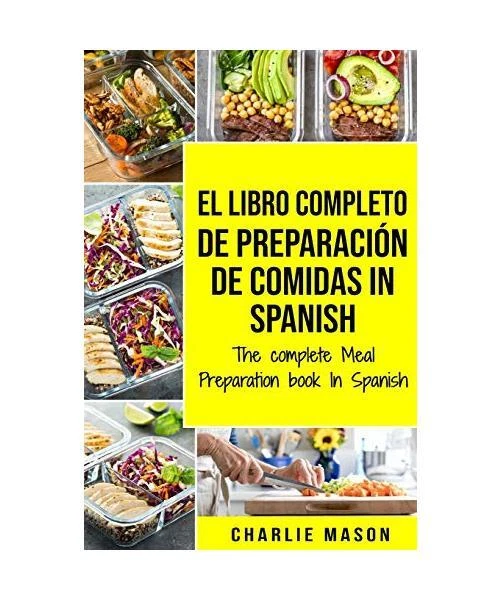 EL LIBRO COMPLETO De Preparación De Comidas In Spanish/ The Complete ...