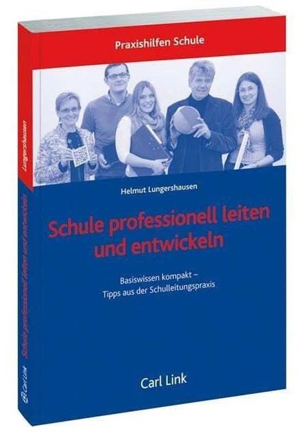 SCHULE PROFESSIONELL LEITEN und entwickeln Lungershausen, Helmut Buch ...