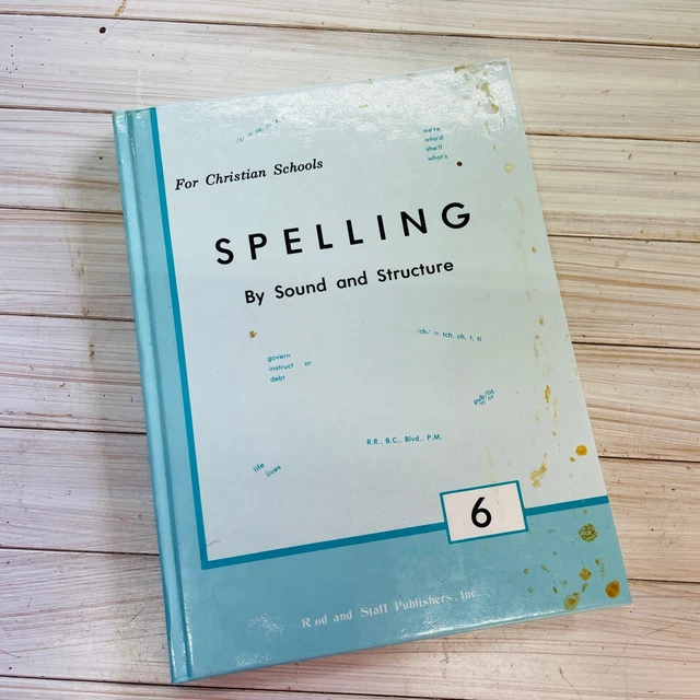 ROD AND STAFF Spelling by Sound and Structure Grade 6- Student Textbook ...