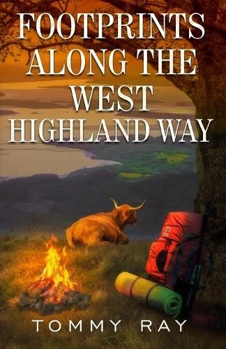 TOMMY RAY FOOTPRINTS Along the West Highland Way (Poche) EUR 15,62 ...