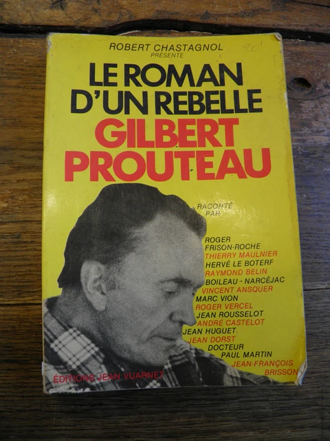 LE ROMAN D'UN rebelle gilbert prouteau de robert chastagnol EUR 28,05 ...