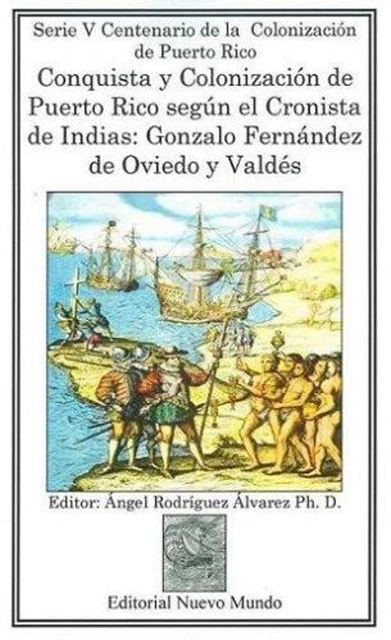 CONQUISTA Y COLONIZACION de Puerto Rico según el Cronista de Indi £12. ...