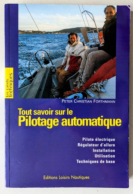 TOUT SAVOIR SUR le Pilotage Automatique. de Förthmann. Loisirs ...