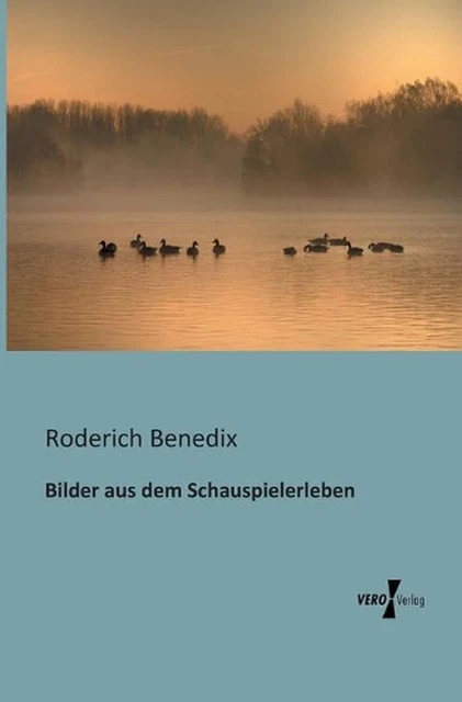 BILDER AUS DEM Schauspielerleben by Roderich Benedix (German) Paperback ...