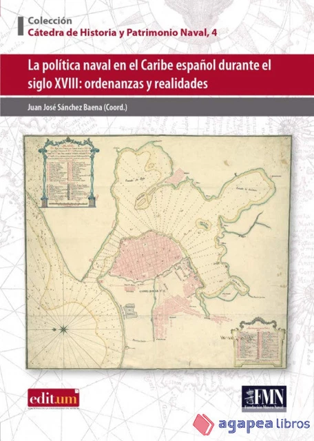 LA POLÍTICA NAVAL en el Caribe español durante el siglo SVIII: Ordenanzas y real EUR 19,00 ...