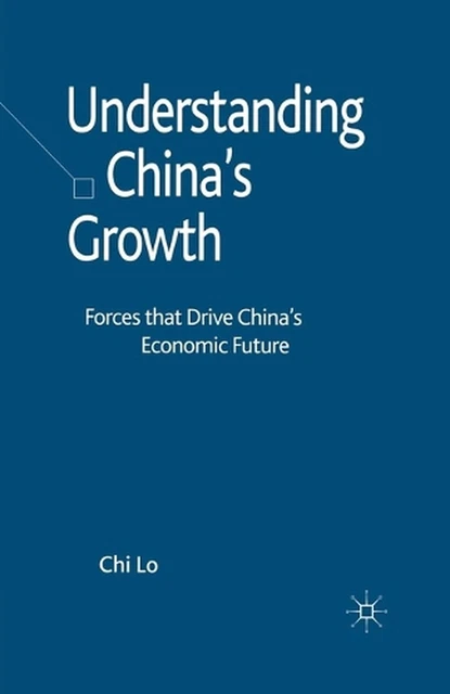 UNDERSTANDING CHINA'S GROWTH: Forces that Drive China's Economic Future ...