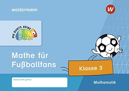 DIE BUNTE REIHE - Mathematik: Mathe für Fußballfans, Klasse 2 ...