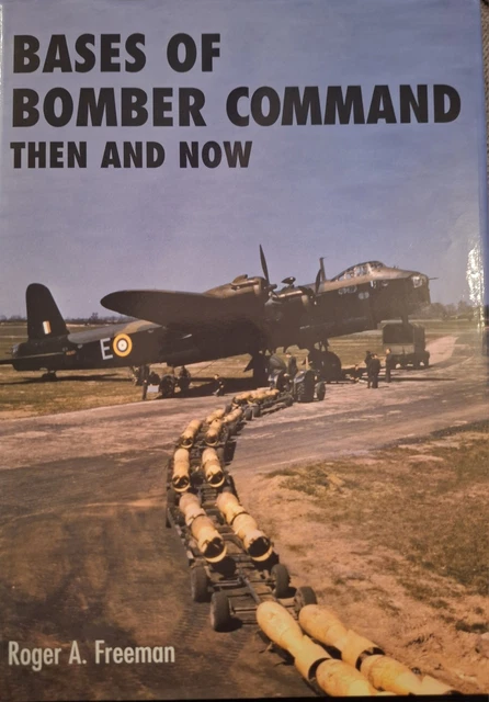 BASES OF BOMBER Command: Then and Now - Roger A Freeman £25.00 - PicClick UK