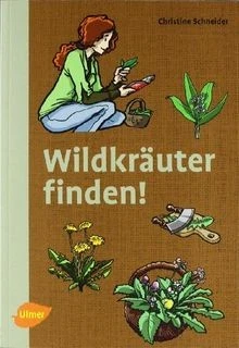 WILDKRÄUTER FINDEN! VON Christine Schneider | Buch | Zustand sehr gut EUR 7,53 - PicClick DE
