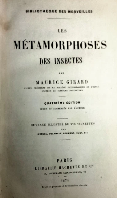 LES MÉTAMORPHOSES DES insectes 1874 Maurice Girard illustré de 378 ...