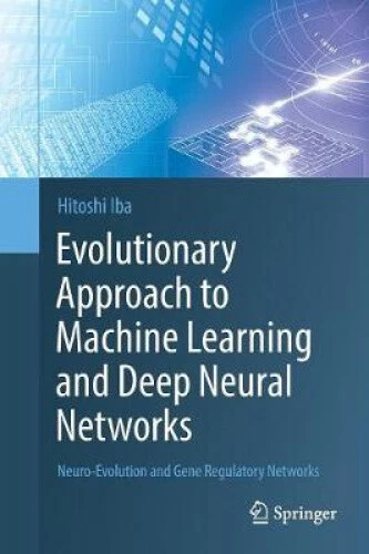EVOLUTIONARY APPROACH TO Machine Learning and Deep Neural Networks ... EVOLUTIONARY APPROACH TO Machine Learning and Deep Neural Networks ...