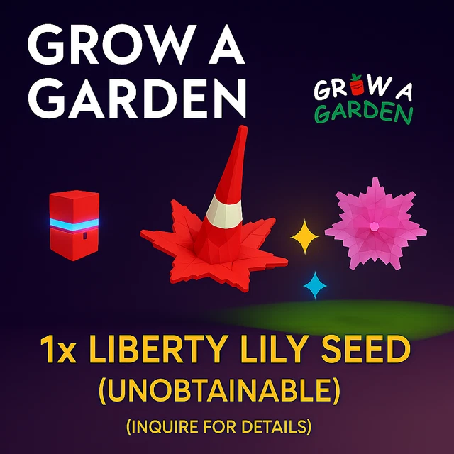 🌱 ROBLOX GROW a Garden 🌟 LIBERTY LILY SEED 🚀 Prompt + Quick Delivery ⚡ ...