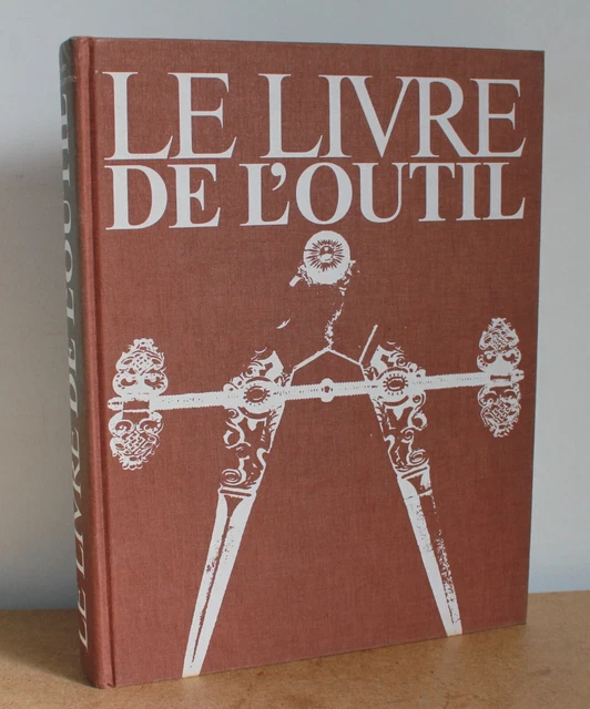 LE LIVRE DE l'outil André Velter Marie-José Lamothe 1977 Jean Marquis ...