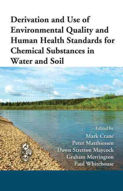 DERIVATION AND USE of Environmental Quality and Human Health Standards ...