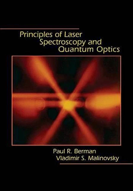 PRINCIPLES OF LASER Spectroscopy and Quantum Optics by Paul R. Berman (English) EUR 203,07 ...