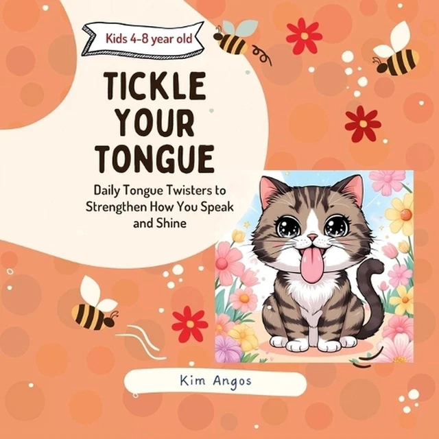 TICKLE YOUR TONGUE: Daily Tongue Twisters to Strengthen How You Speak ...