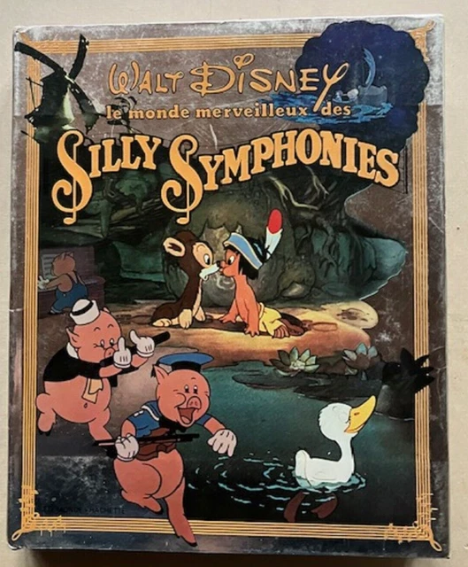 LE MONDE MERVEILLEUX des SILLY SYMPHONIES EO 1981 DISNEY EDI-MONDE EUR ...