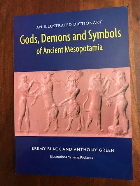 GODS, DEMONS AND Symbols of Ancient Mesopotamia: An Illustrated ...