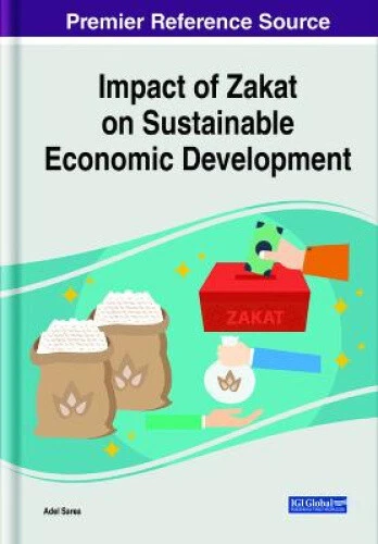 Impact Of Zakat On Sustainable Economic Development By Adel Sarea £185