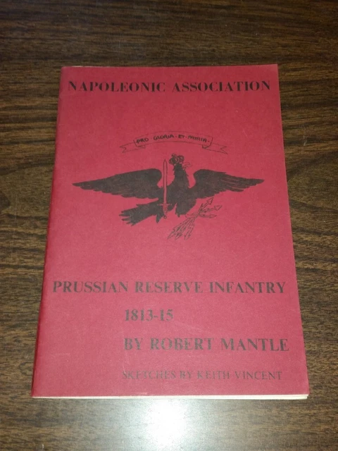PRUSSIAN RESERVE INFANTRY 813-15 By Robert Mantle Paperback (Box27) £8. ...