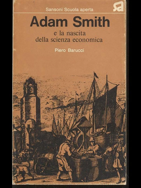 ADAM SMITH AND The Birth Of Economic Science Piero Barucci Economics £3 ...
