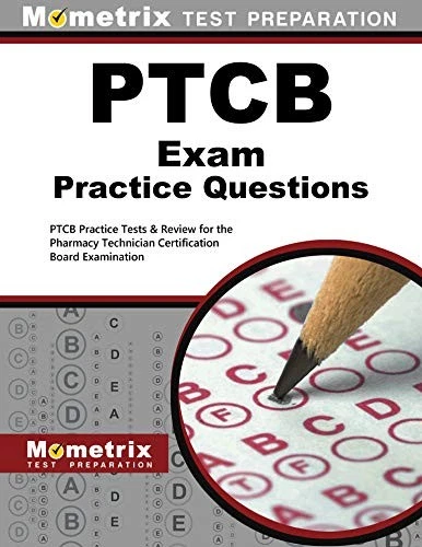PTCB EXAM PRACTICE QUESTIONS: PTCB PRACTICE TESTS & REVIEW By Ptcb Exam ...