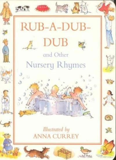 RUB-A-DUB-DUB AND OTHER Nursery Rhymes By Anna Currey £16.76 - PicClick UK
