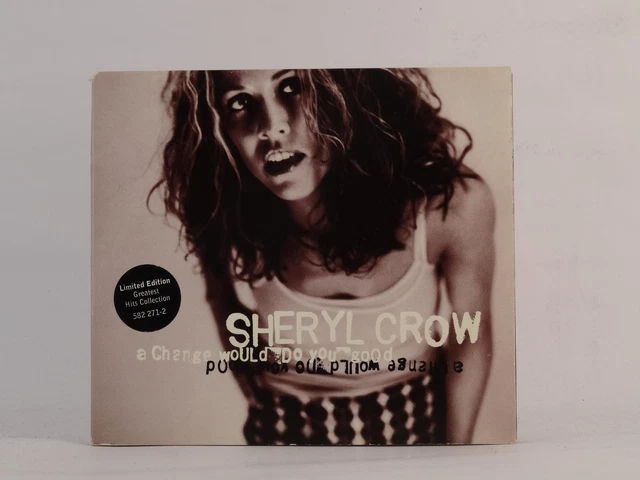 SHERYL CROW A CHANGE WOULD DO YOU GOOD (H48) 4 pistes CD pochette photo ...