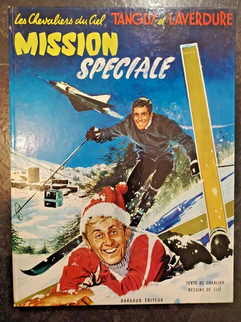 TANGUY ET LAVERDURE "Mission Spéciale " Bd EO 1971 BE/TBE èd Dargaud ...