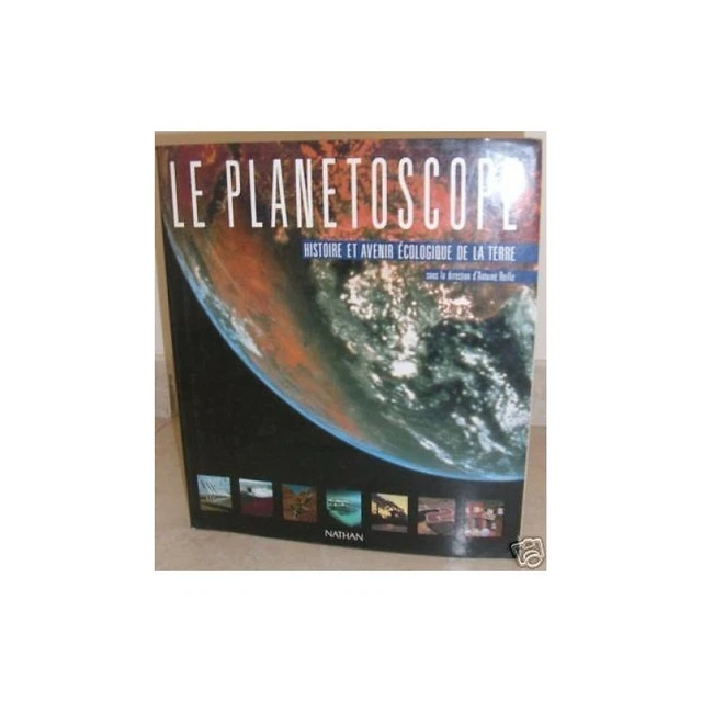 LE PLANÉTOSCOPE PAR Antoine REILLE Histoire et AVENIR ÉCOLOGIQUE de la ...