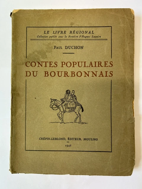PAUL DUCHON CONTES Populaires Du Bourbonnais 1945 Allier Vichy Moulins ...