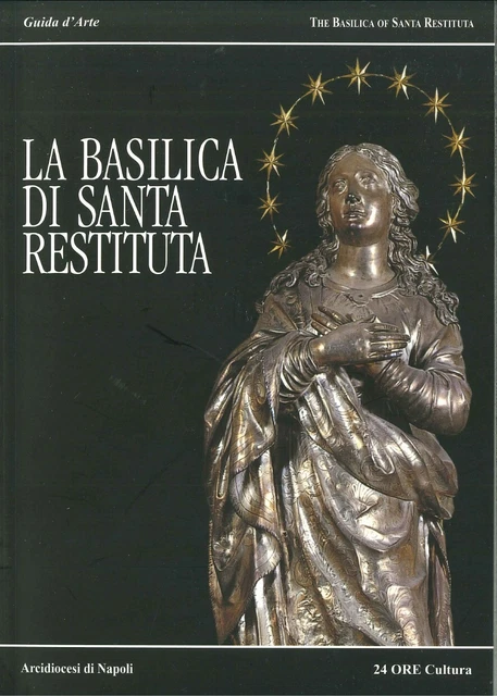 LA BASILICA DI SANTA RESTITUTA nel Duomo di Napoli - 24 ORE CULTURA ...