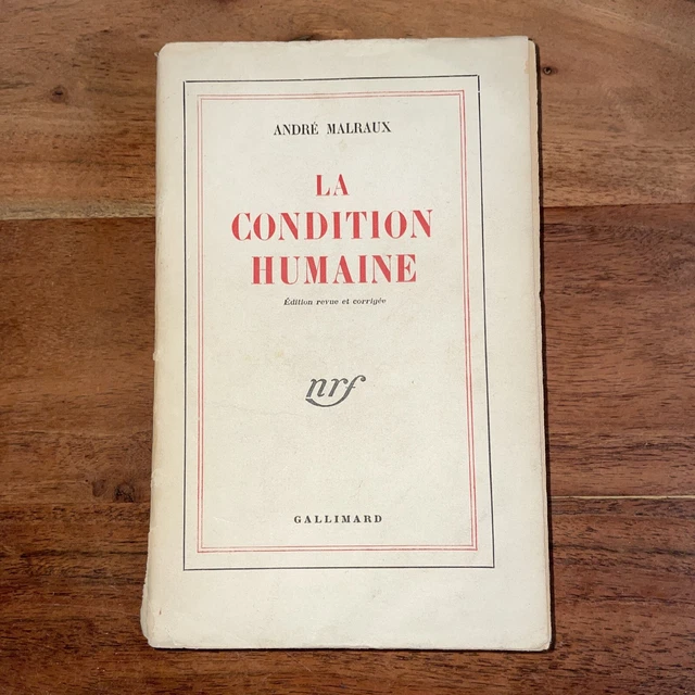 LA CONDITION HUMAINE - ANDRÉ MALRAUX -1946-Gallimard -NRF EUR 1,99 ...