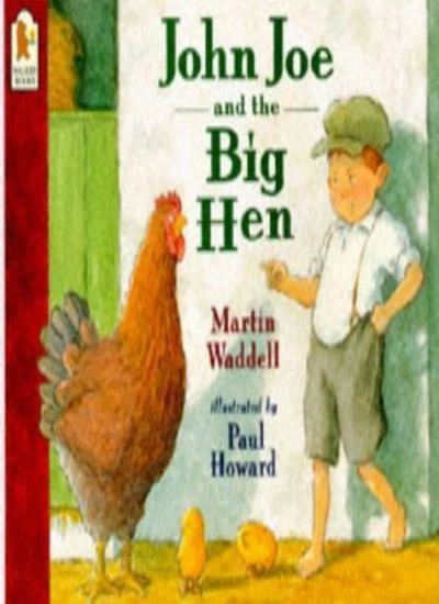 JOHN JOE AND the Big Hen By Martin Waddell, Paul Howard. 9780744552430 ...