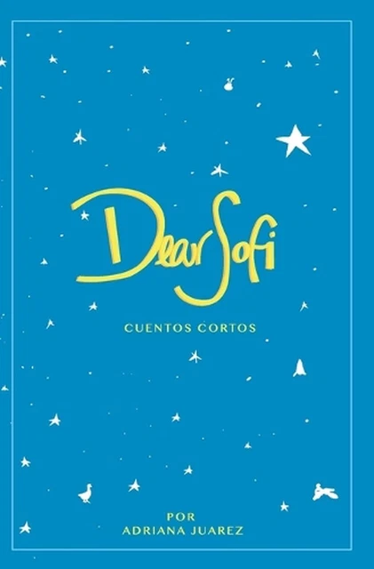 DEAR SOFI: CUENTOS infantiles by Paulina Sanchez (Spanish) Paperback Book EUR 19,57 - PicClick FR