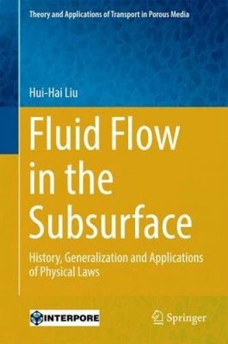 FLUID FLOW IN the Subsurface: History, Generalization and Applications of $309.00 - PicClick AU