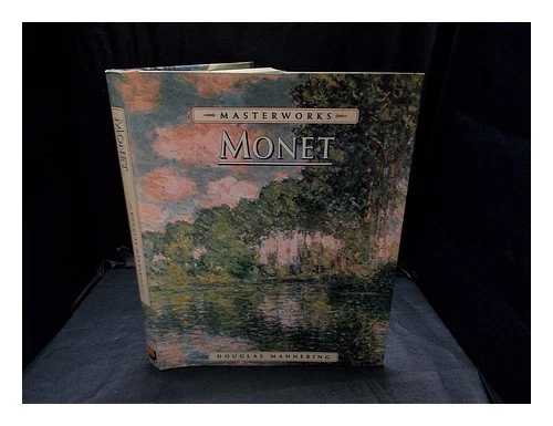 MANNERING,DOUGLAS. MONET, CLAUDE The Masterworks De Monet / Par Douglas ...