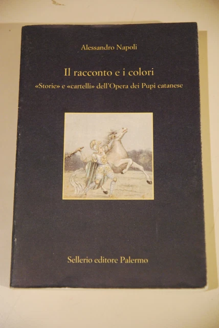 IL RACCONTO E i colori storie cartelli dell'opera dei pupi autografato ...