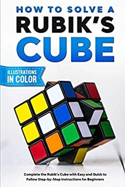 COMMENT RÉSOUDRE UN Rubik's Cube : Complète Le Rubik's Cube Avec ...