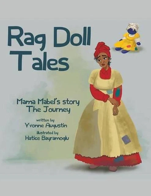 RAG DOLL TALES: Mama Mabel's Story, the Journey by Yvonne Augustin ...