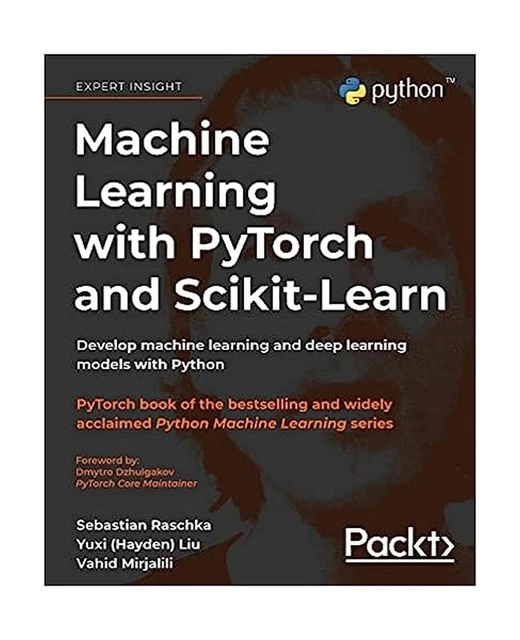 MACHINE LEARNING WITH PyTorch and Scikit-Learn: Develop machine ...
