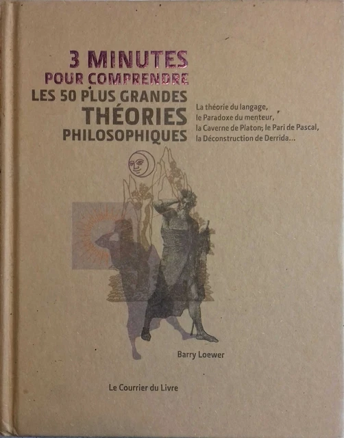 3 MINUTES POUR comprendre les 50 plus grandes th ories philosophiques ... 3 MINUTES POUR comprendre les 50 plus grandes th ories philosophiques ...