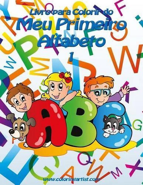 LIVRO PARA COLORIR do Meu Primeiro Alfabeto 1 by Nick Snels (Portuguese ...