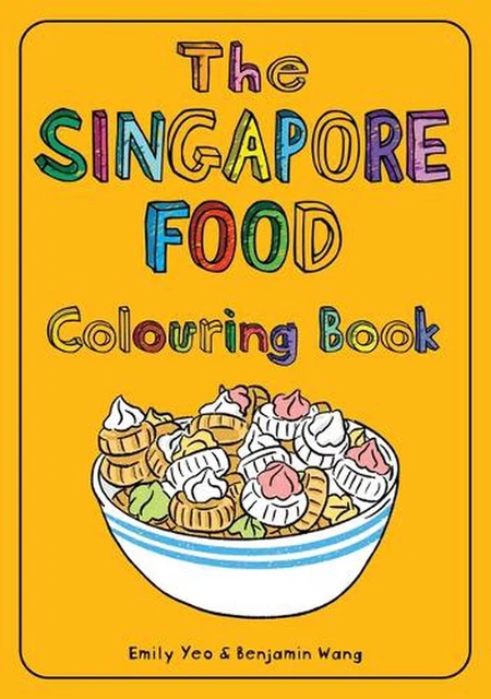 THE SINGAPORE FOOD Colouring Book by Emily Yeo Paperback Book £23.86 ...