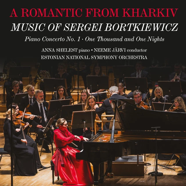 SERGEI BORTKIEWICZ A Romantic from Kharkiv: Music of Sergei Bortkiewicz ...