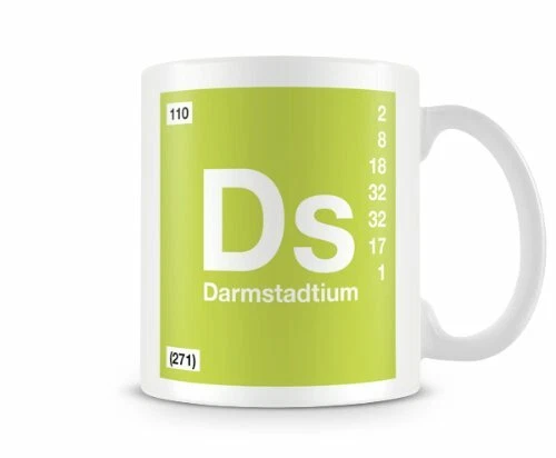 PERIODIC TABLE OF Elements 110 Ds - Darmstadtium Symbol Mug by BWW ...