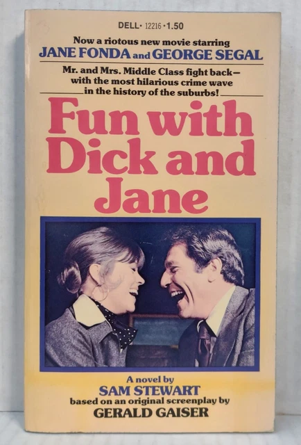 FUN WITH DICK AND JANE Sam Stewart 1977 Vintage Paperback Movie Tie-in ...
